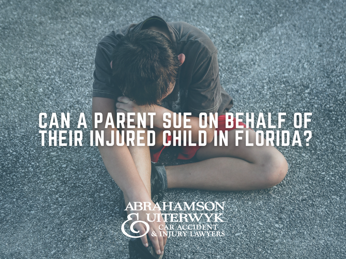 Can a Parent Sue on Behalf of Their Injured Child in Florida? Personal ...
